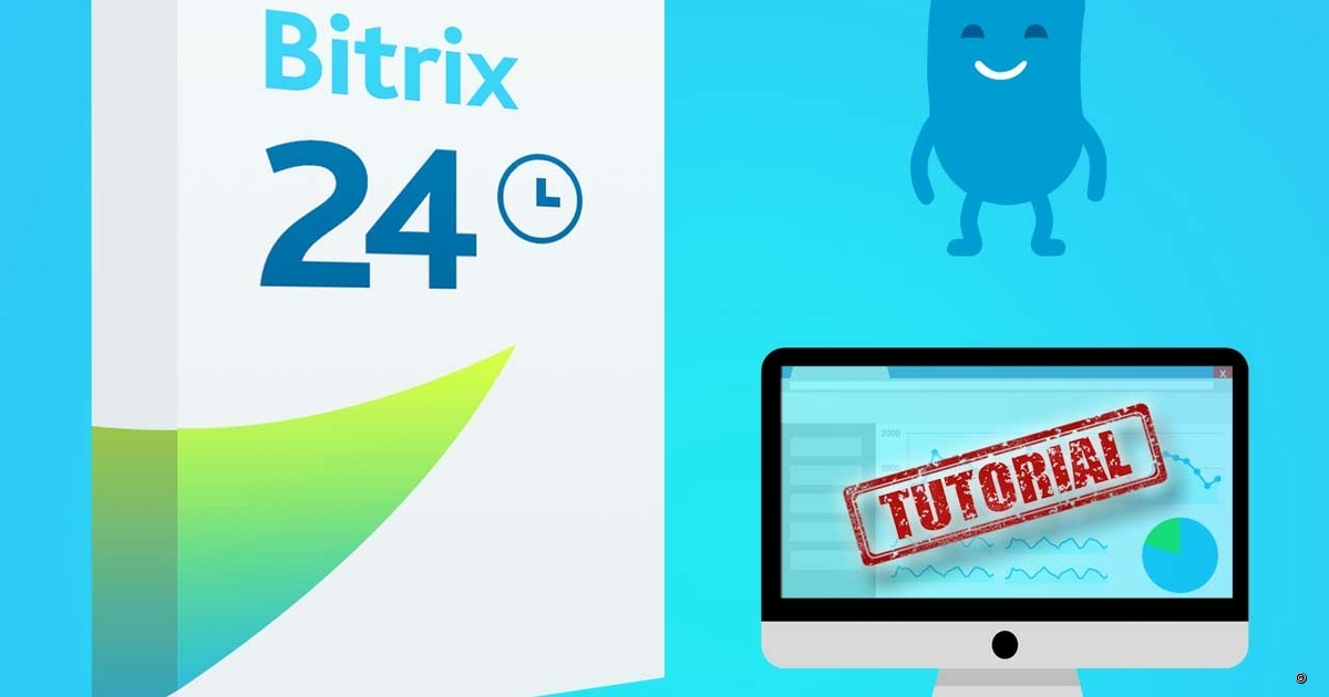 Bitrix24 Goldpartner: Videos - Anleitungen - Tutorials